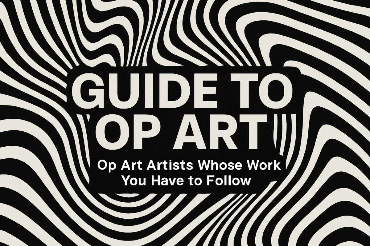 Guide to Op Art: Artists Whoes Work You Have to Follow
